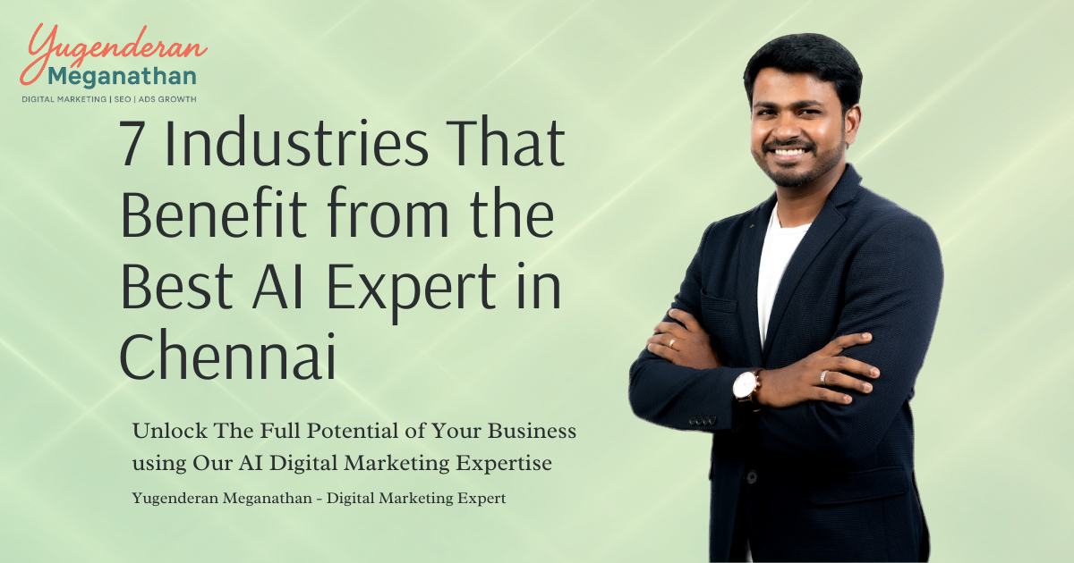 7 Industries That Benefit from the Best AI Expert in Chennai